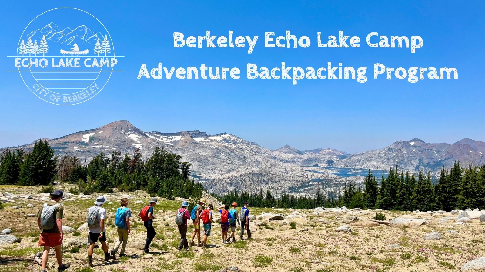 Berkeley Echo Lake Camp Adventure Backpacking Program — Berkeleyside